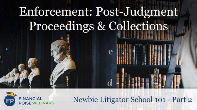 Enforcement: Post-Judgment and Proceedings & Collections - Mazzola ...